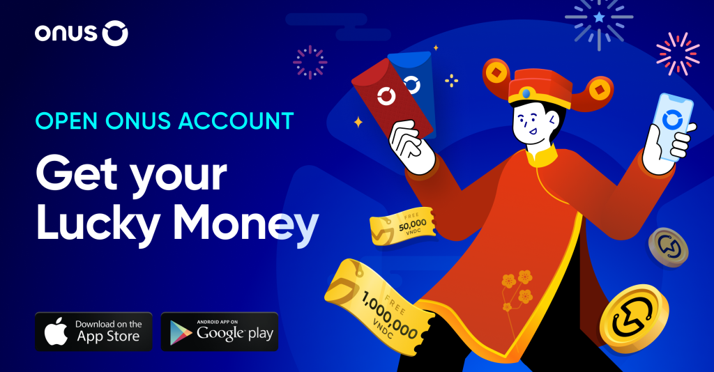 Open ONUS Account and Get Your Lucky Money