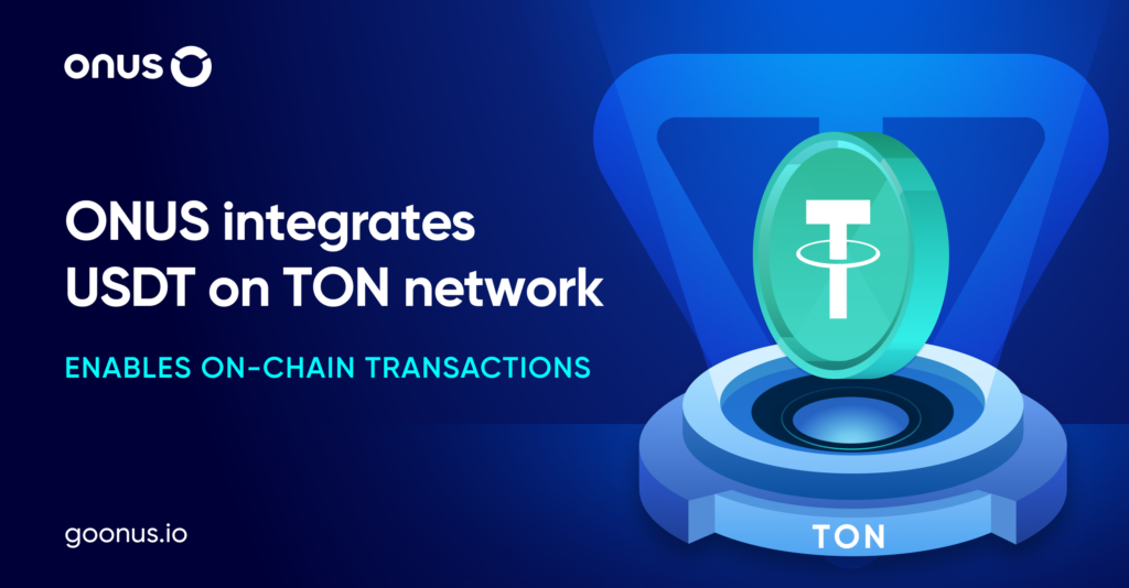 ONUS integrates USDT on TON network, enables on-chain transactions