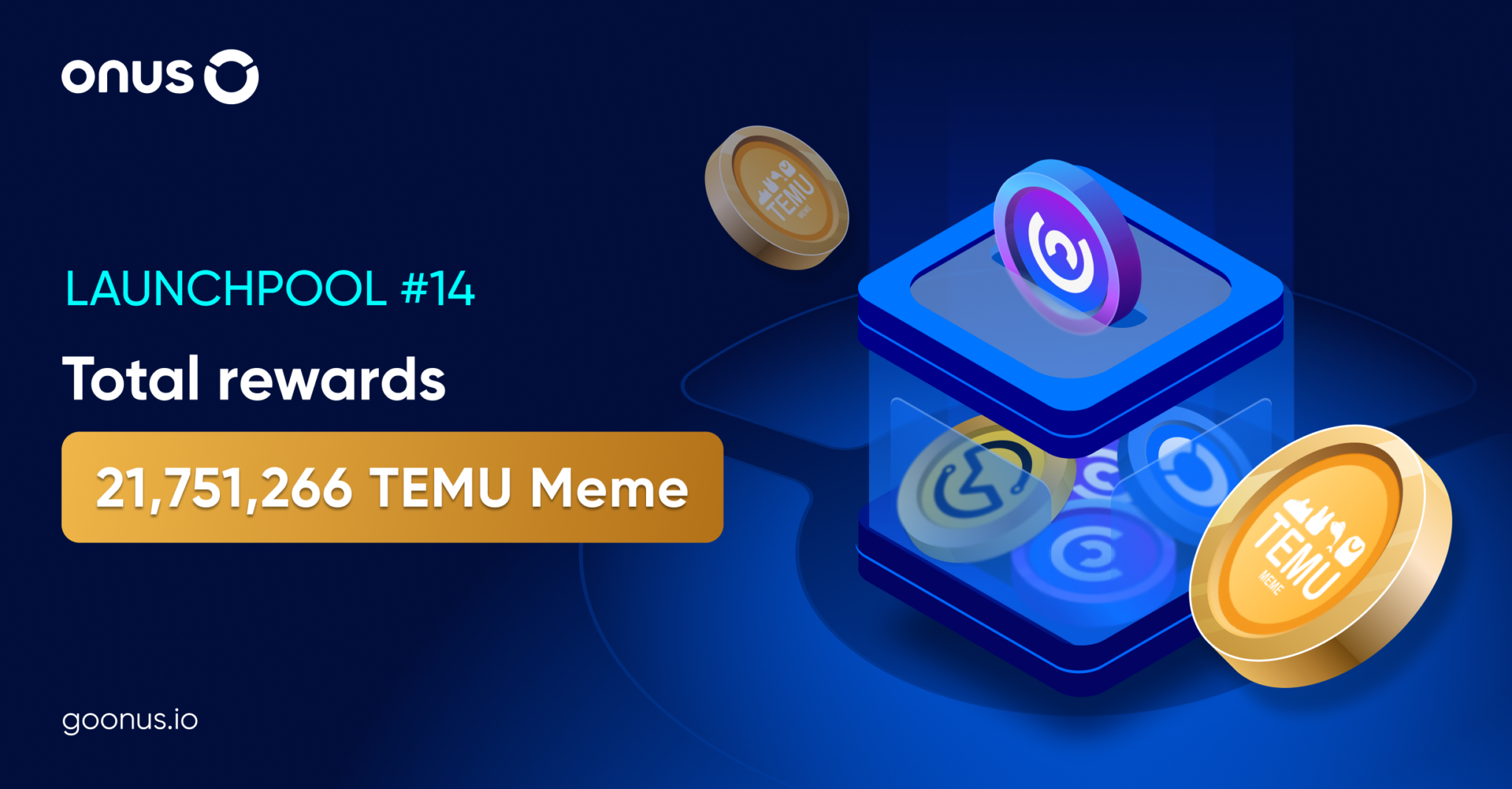 Launchpool #14 - Total Reward 21,751,266 TEMU Meme
