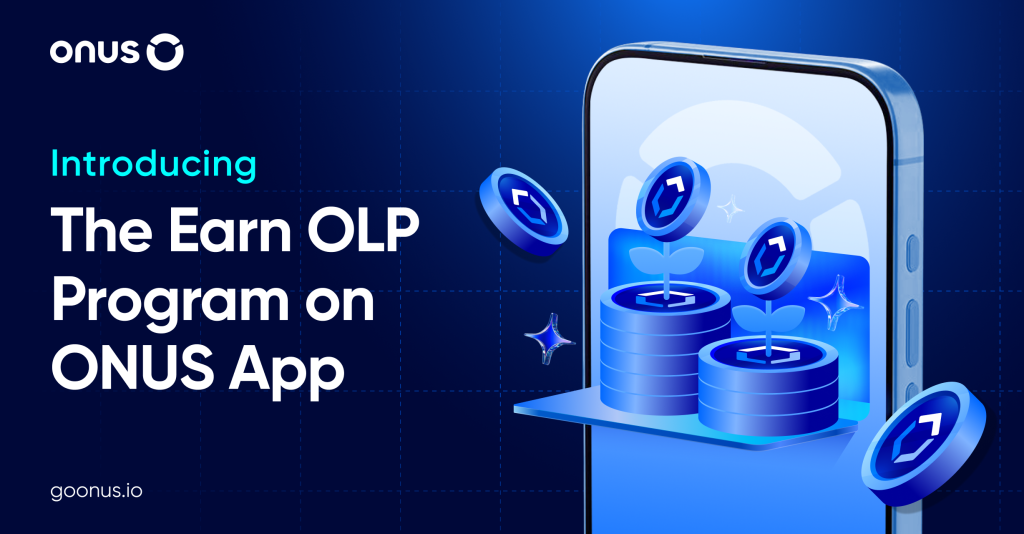 Introducing the Earn OLP Program on ONUS App