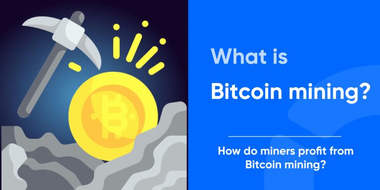 What is Bitcoin mining? How do miners profit from Bitcoin mining?